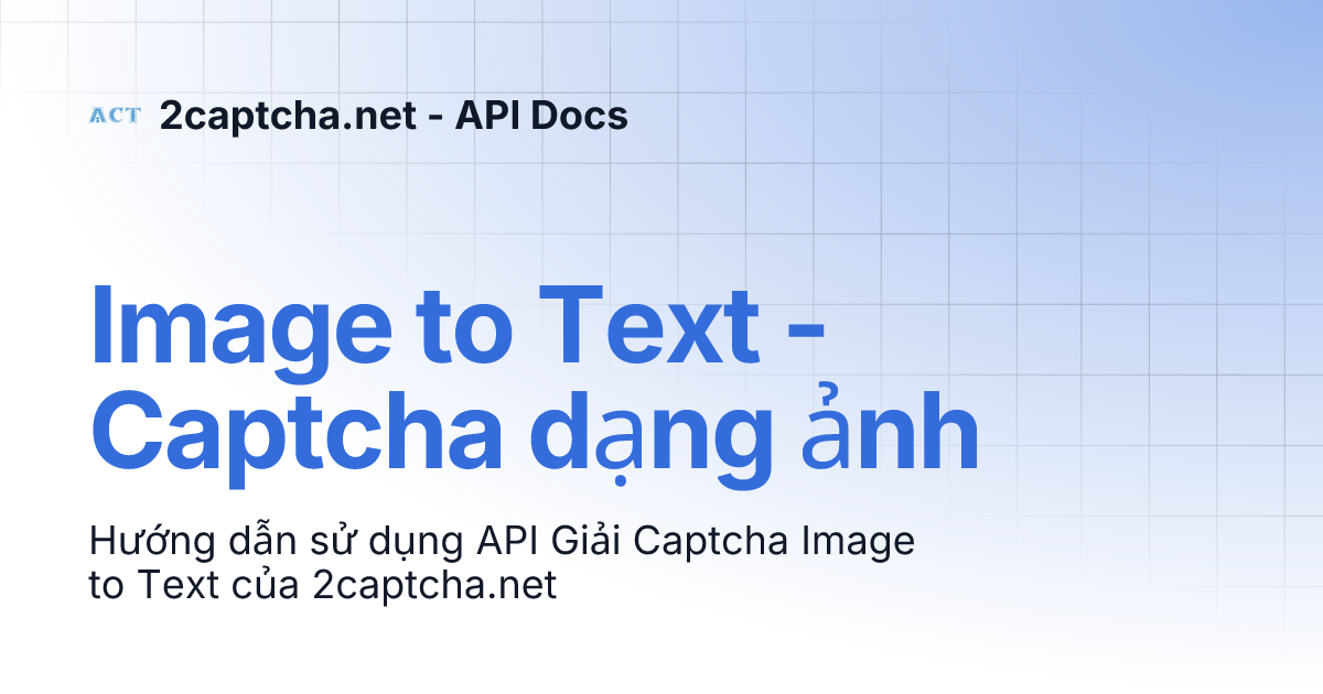 Image to Text - Captcha dạng ảnh | 2captcha.net - API Docs